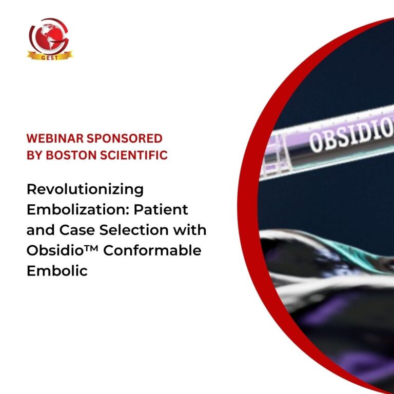 Revolutionizing Embolization: Patient and Case Selection with Obsidio ...